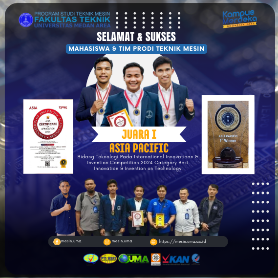 Teknik Mesin Universitas Medan Area Raih Juara 1 Asia Pasifik di Bidang ...